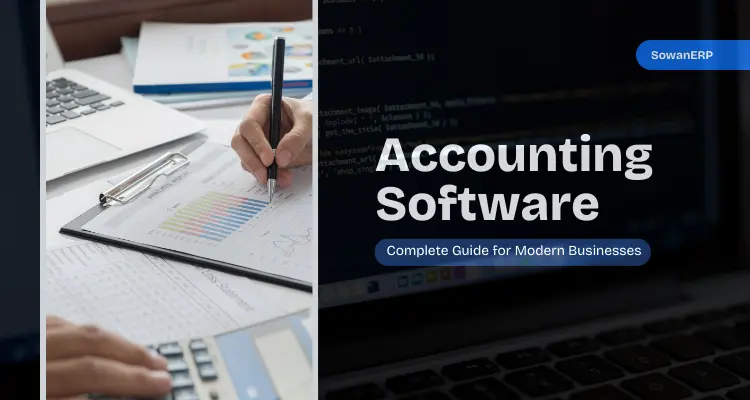 Accounting Software - A complete guide for modern businesses | Sowaan ERP